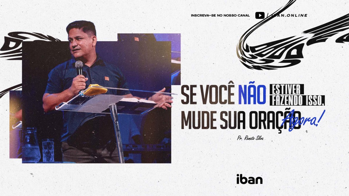 Se você não estiver fazendo isso, mude sua oração, agora !! – IBAN